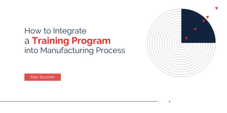 How to Integrate a Training Program into Manufacturing Process