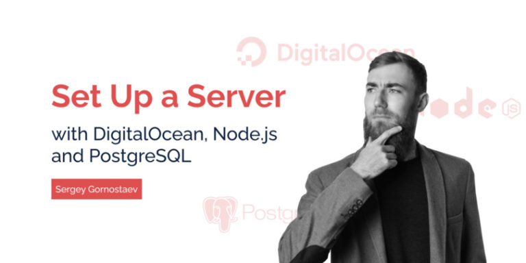 Set Up a DigitalOcean Server for a Node.js With PostgreSQL | Keenethics