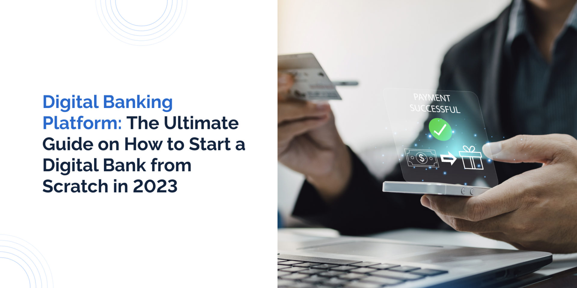 How to Start a Digital Banking Platform in 2023? | KeenEthics