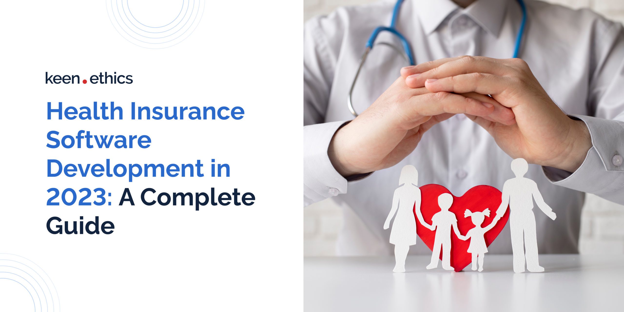 Health Insurance Software Development: A Full Guide | Keenethics